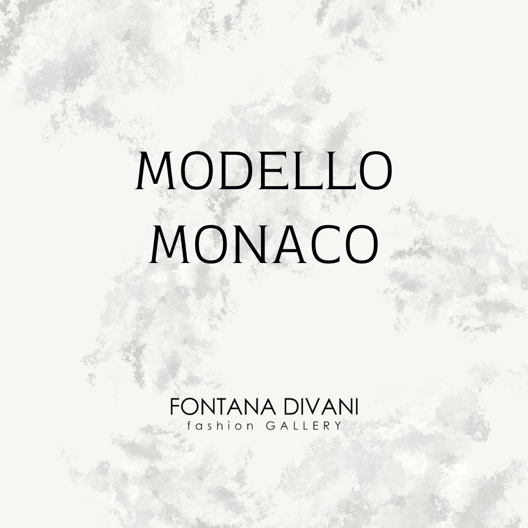 Modello Monaco - Fontana Divani Fashion Gallery